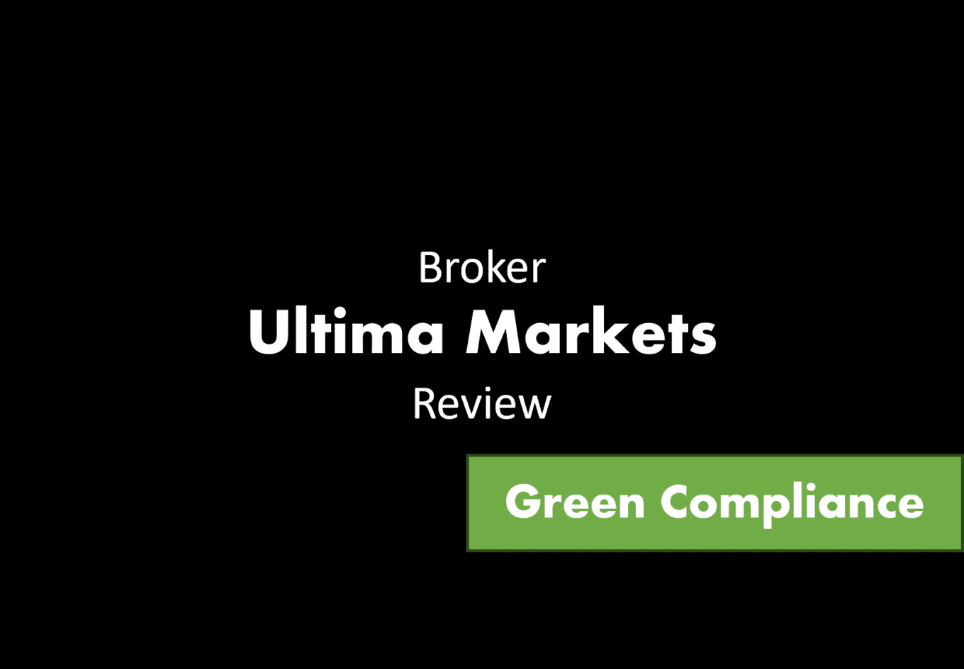Hong Kong-Controlled Broker Ultima Markets Receives Green Compliance ...