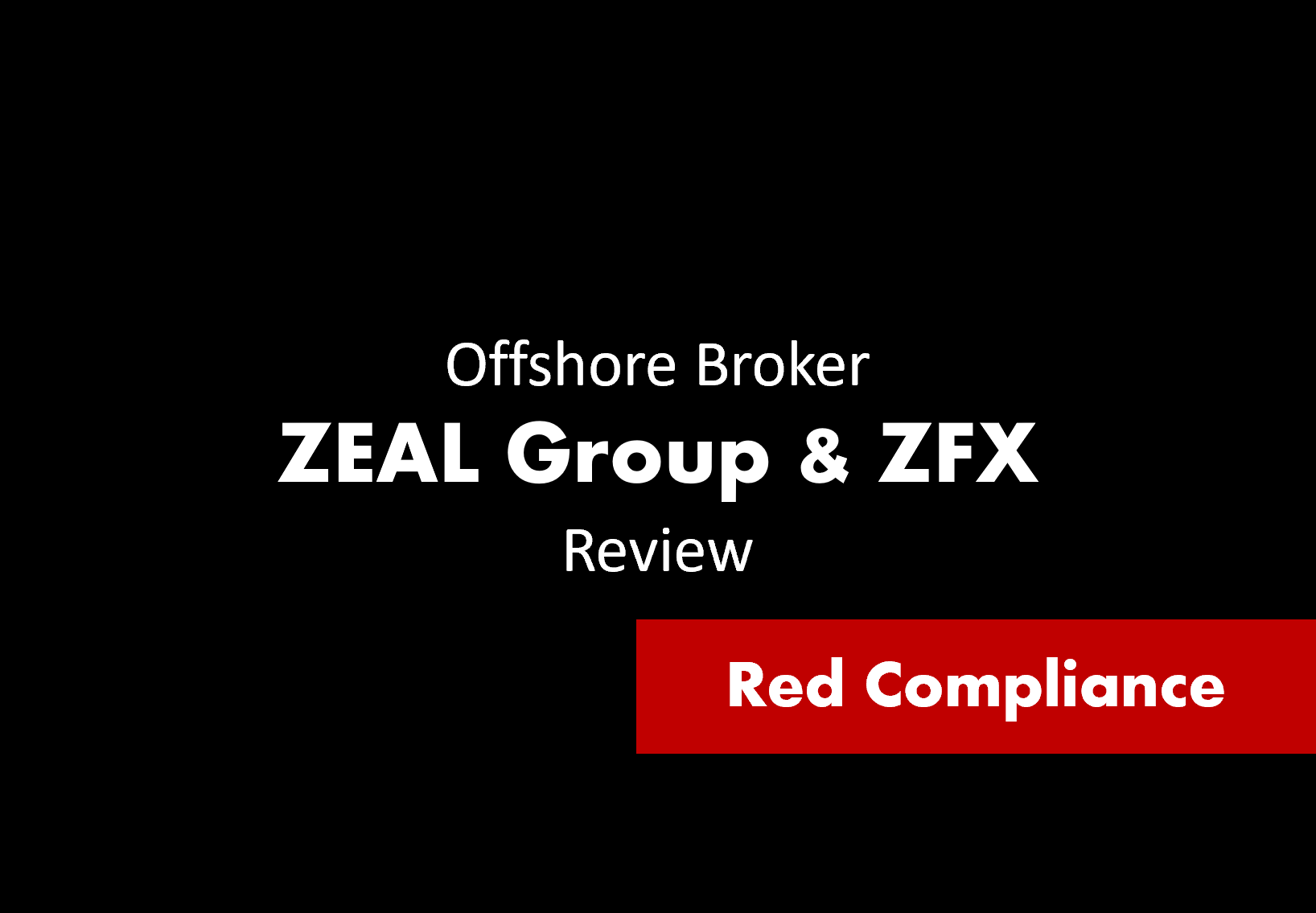 Regulatory Warning Against Red-Listed Offshore Broker Zeal Group and ZFX! | FinTelegram News