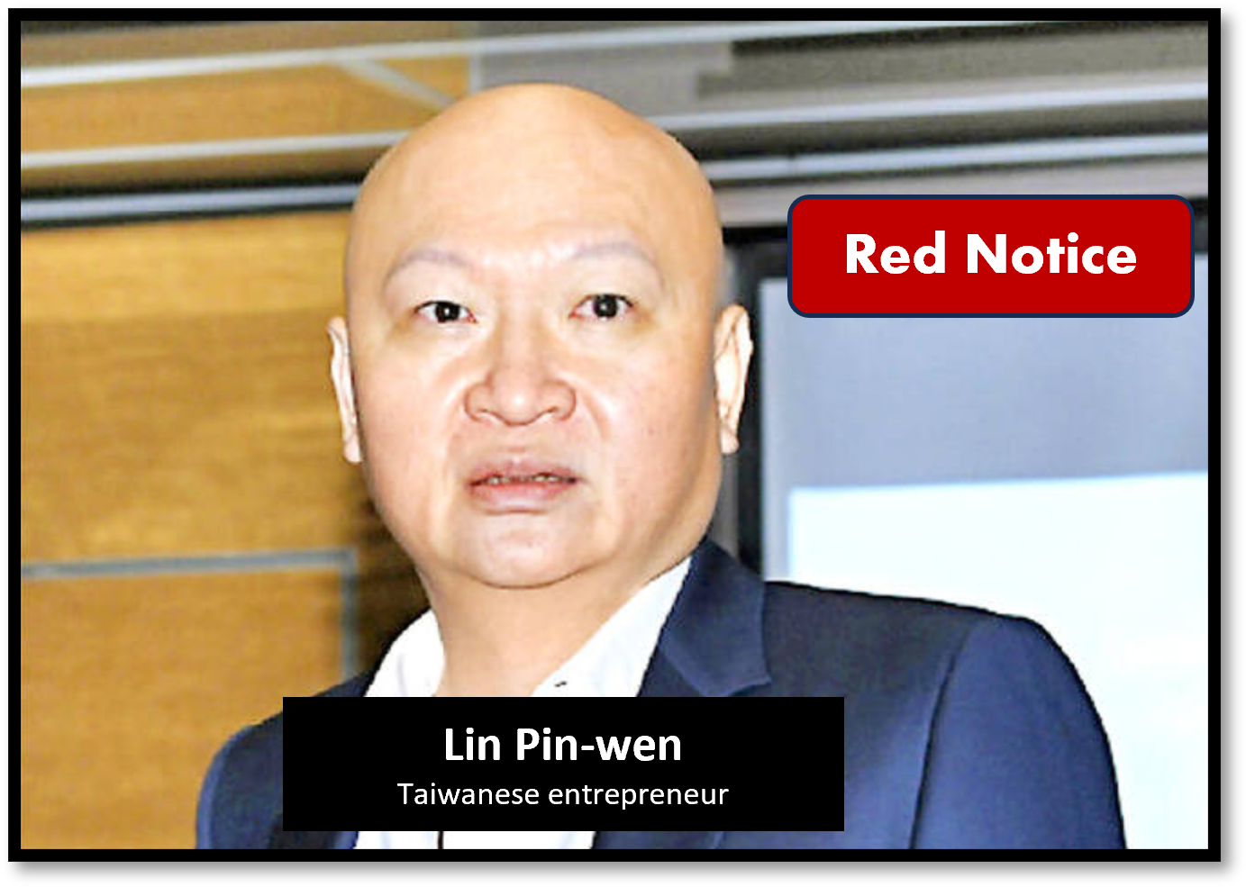 International Red Notice for Taipei Money Laundering Suspect ...